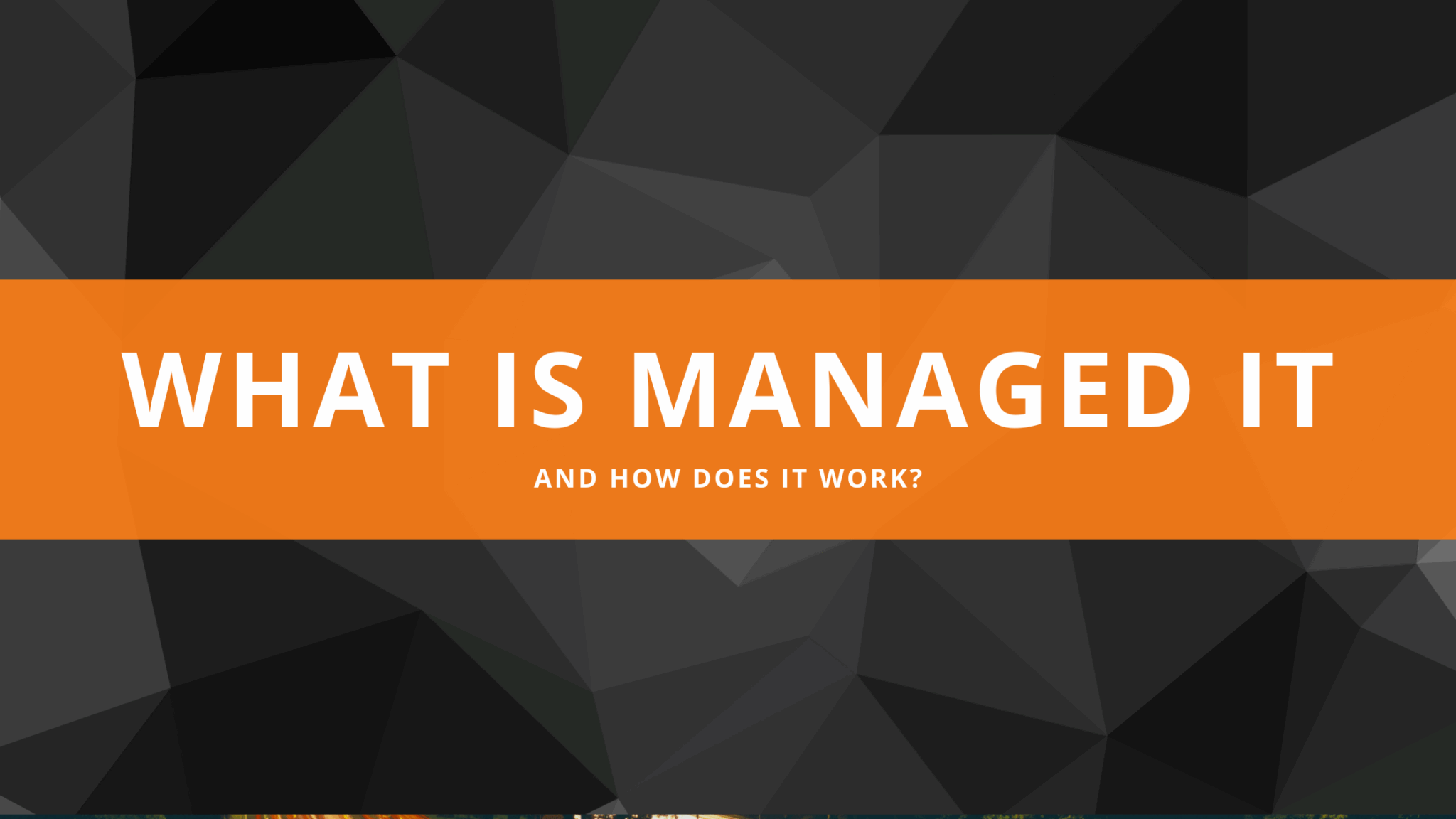What Is Managed IT and How Does It Work? - Terminal B